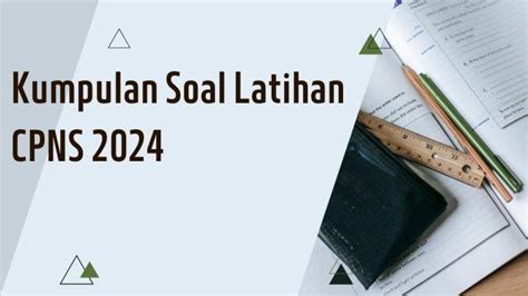Contoh Soal Tiu Cpns 2024 Lengkap Dengan Kunci Jawaban Dan Ebook Yang