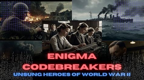 The Unsung Heroes Of World War 2 The Enigma Codebreakers Youtube