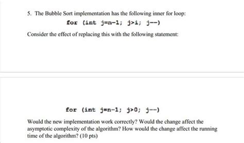 Solved 5 The Bubble Sort Implementation Has The Following
