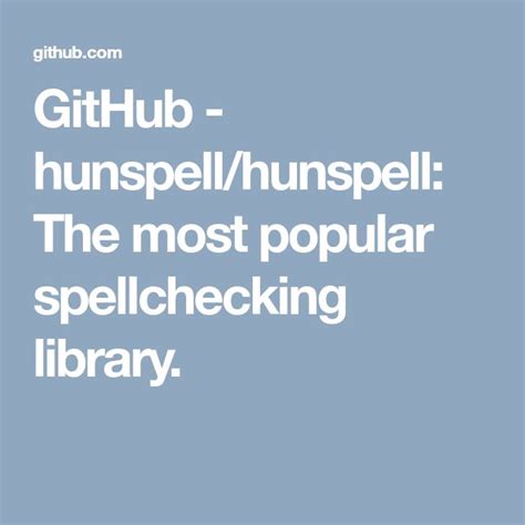 Github Hunspellhunspell The Most Popular Spellchecking Library