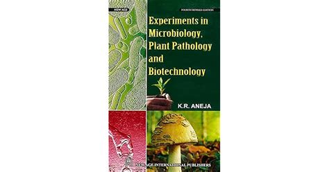 Experiments In Microbiology Plant Pathology And Biotechnology By Kr