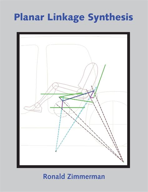 Planar Linkage Synthesis Ebook By Ronald Allen Zimmerman Epub Rakuten Kobo 9798218210151