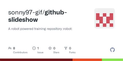 Github Sonny97 Github Slideshow A Robot Powered Training