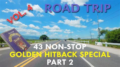 Road Trip 43 Non Stop Golden Hitback Special Volume 4 Part 2 Youtube