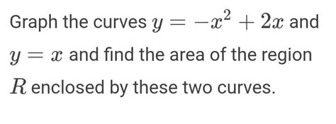 Solved Graph The Curves Y X2 2x And Y X And Find The Area Chegg Com