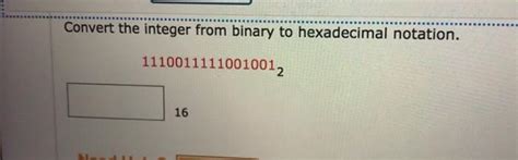 Solved Convert The Integer From Binary To Hexadecimal Chegg