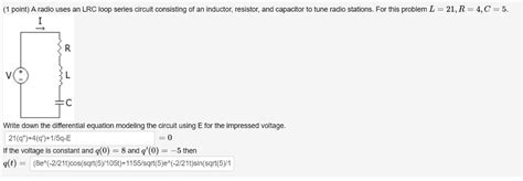 Solved 1 Point A Radio Uses An LRC Loop Series Circuit Chegg Com