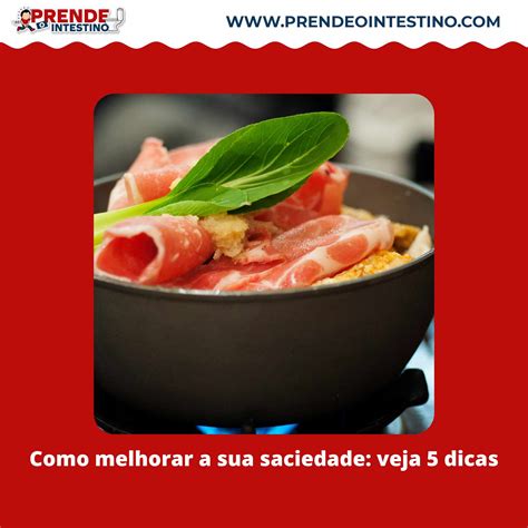Como Melhorar A Sua Saciedade Veja Dicas