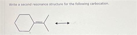 Solved Write A Second Resonance Structure For The Following