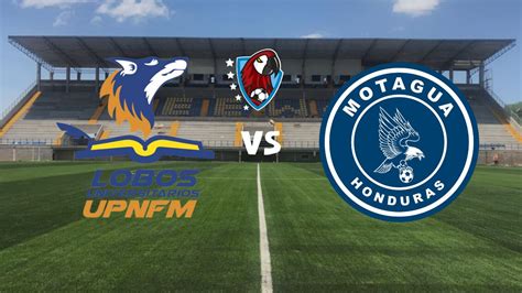 Lobos UPNFM vs Motagua Las Águilas derrotan a la Manada y escalan al