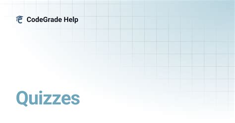 Quizzes CodeGrade Help