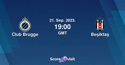 Club Brugge Vs Beşiktaş Live Stream And Lineups Scorevisit