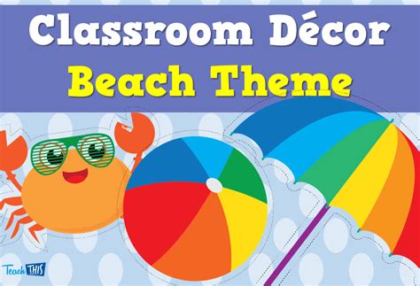 Classroom Decor Beach Theme At Darcy Bromley Blog