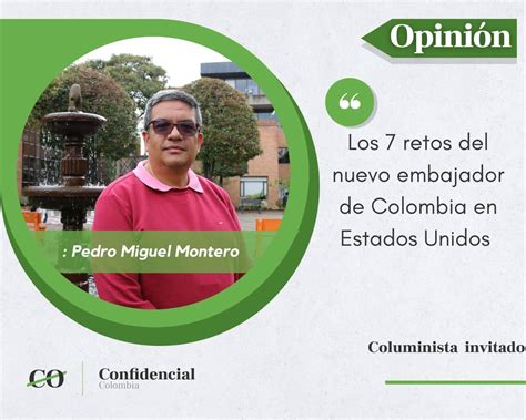 Los 7 Retos Del Nuevo Embajador De Colombia En Estados Unidos