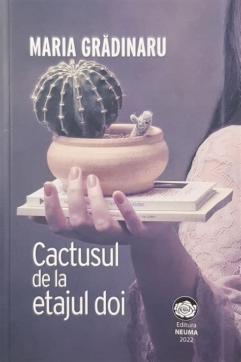 Cactusul De La Etajul Doi Maria Gradinaru