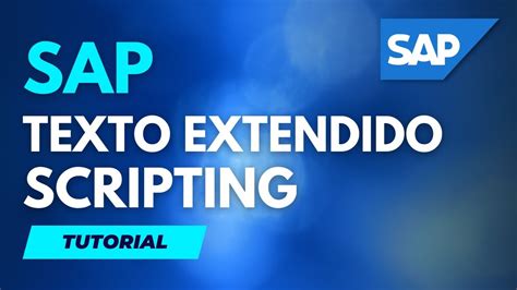Tutorial Sap Scripting Como Obtener Un Texto Extendido De Cualquier