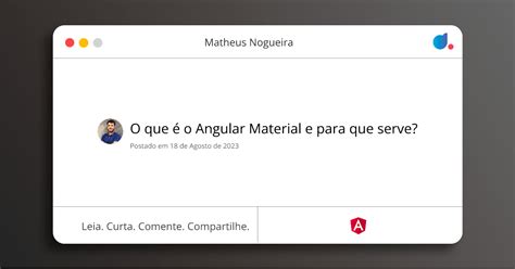 O Que é O Angular Material E Para Que Serve Matheus Nogueira Angular Dio
