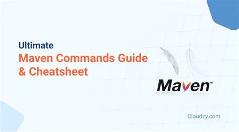 Maven Commands Guide And Cheatsheet