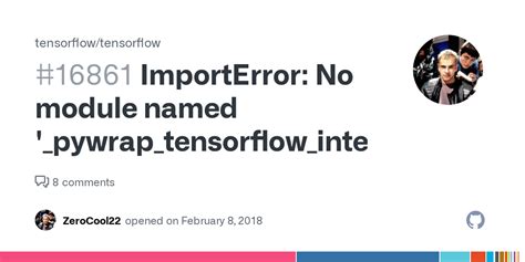 Importerror No Module Named Pywraptensorflowinternal · Issue