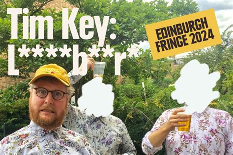 Tim Key L B R Advanced Wip Edinburgh Fringe — Plosive