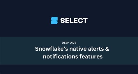 Alerts And Notifications In Snowflake Updated For 2024
