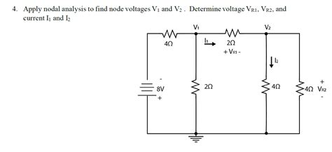 Solved Apply Nodal Analysis To Find Node Voltages V And V Chegg