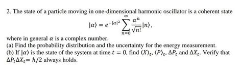 Solved The State Of A Particle Moving In Chegg Com