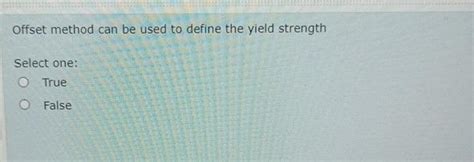 Solved Offset Method Can Be Used To Define The Yield Chegg Com