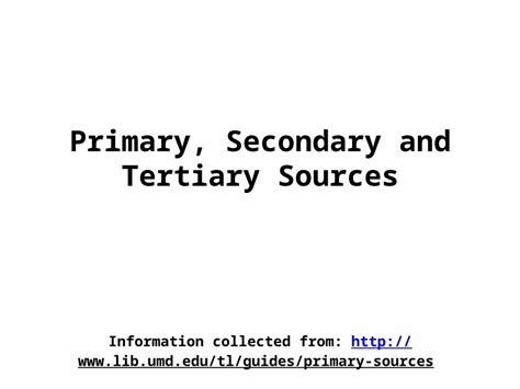 Pptx Primary Secondary And Tertiary Sources Dokumen Tips