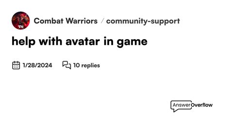 Help With Avatar In Game Combat Warriors