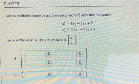Solved Points Find The Coefficient Matrix A And The Chegg
