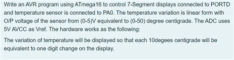 Solved Write An AVR Program Using ATmega To Control Chegg