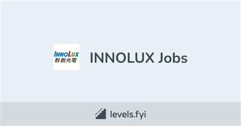 Innolux Jobs Levels Fyi
