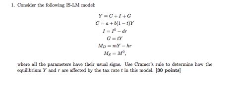 Solved Consider The Following Is Lm Model Y C I G C