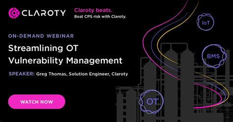 Streamlining Ot Vulnerability Management Claroty