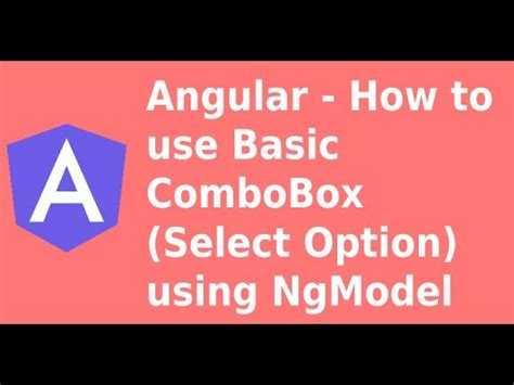 Angular How To Use Basic ComboBox Select Option Using NgModel YouTube