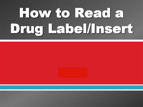 How To Read A Drug Labelinsert Why Are