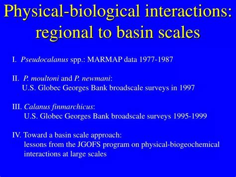 Ppt Physical Biological Interactions Regional To Basin Scales Powerpoint Presentation Id