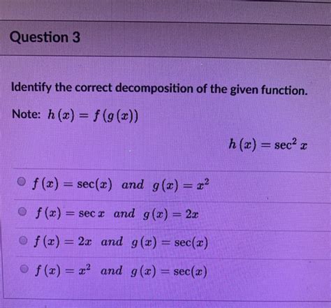 Solved Question Identify The Correct Decomposition Of The Chegg