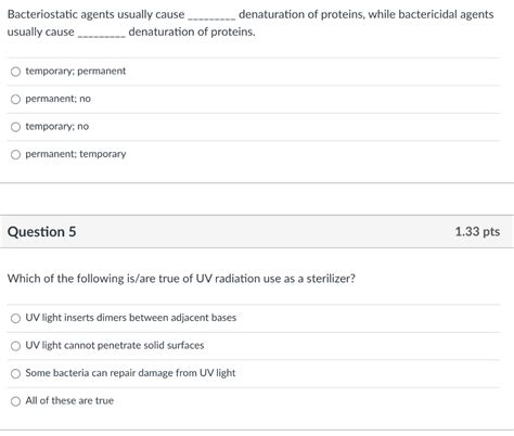 Solved Bacteriostatic Agents Usually Cause Denaturation Of