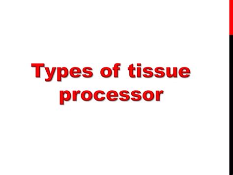 Lecture 6 Tissue Processing Methods Pptx