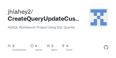Github Jhlahey2createqueryupdatecustomersdatabase Mysql Workbench Project Using Sql Queries