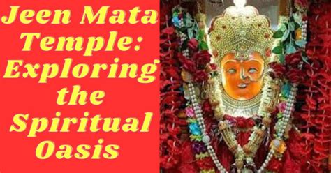 Jeen Mata Temple Exploring The Spiritual Oasis 2023 Planet Yatra