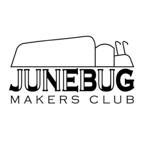Junebug Makers Club