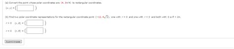 Solved A Convert The Point Whose Polar Coordinates Are Chegg Com