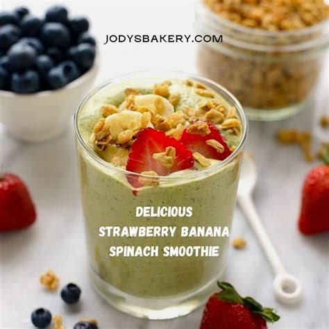 Delicious Strawberry Banana Spinach Smoothie Jodys Bakery