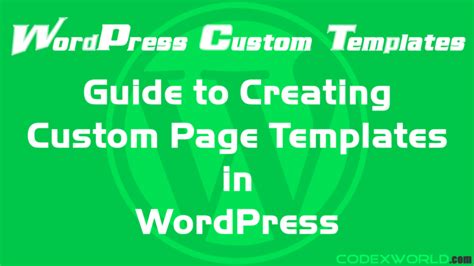 Guide To Create Custom Page Templates In Wordpress Codexworld