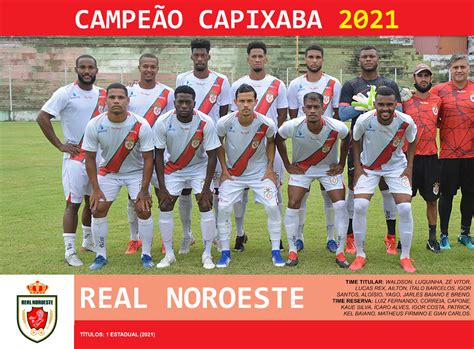 Edição dos Campeões Real Noroeste Campeão Capixaba 2021