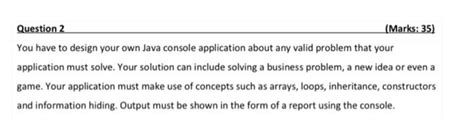 Solved You Have To Design Your Own Java Console Application
