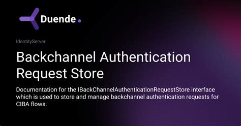 Backchannel Authentication Request Store Duende Software Docs